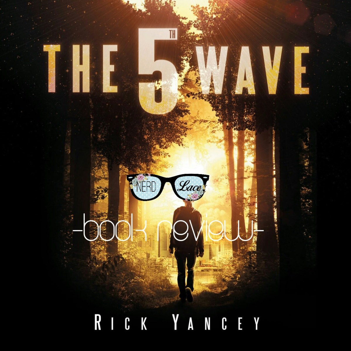 The 5th Wave by Rick Yancey – Nerd & Lace